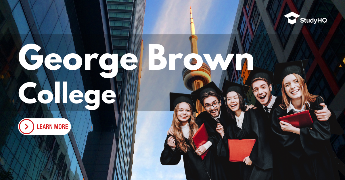 George Brown College - Programs, Tuition Fees, Rankings