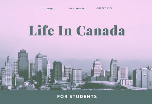 Life In Canada For Students 2025
