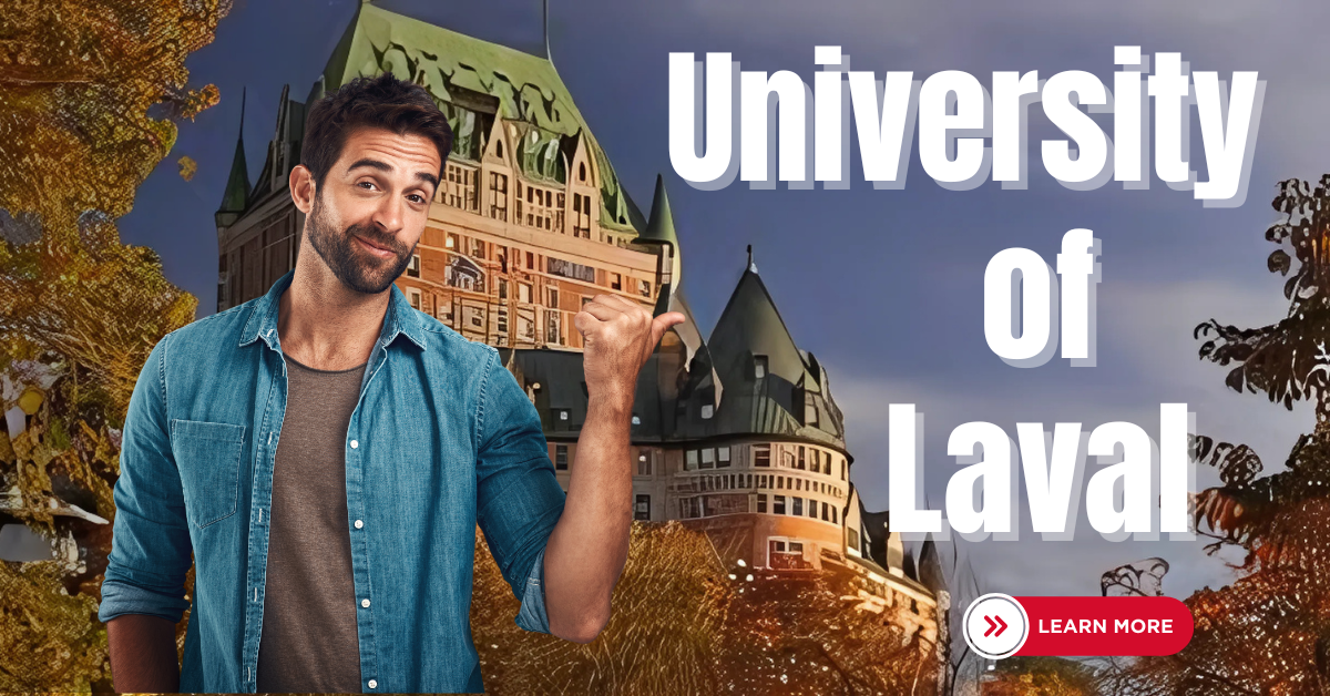 University of Laval - Programs, Tuition Fees, Rankings