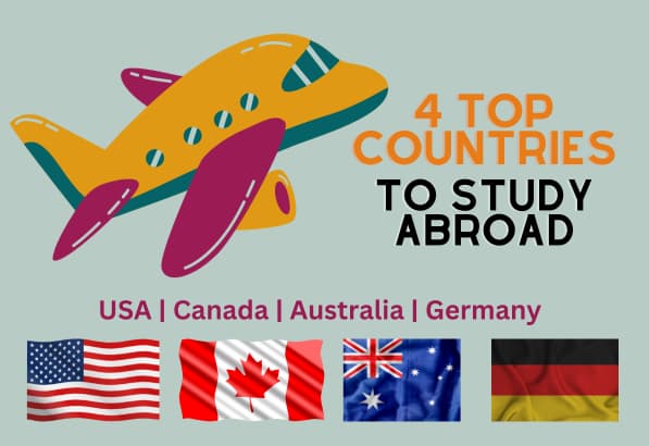 Complete Guide To Study Abroad In Top 4 Countries