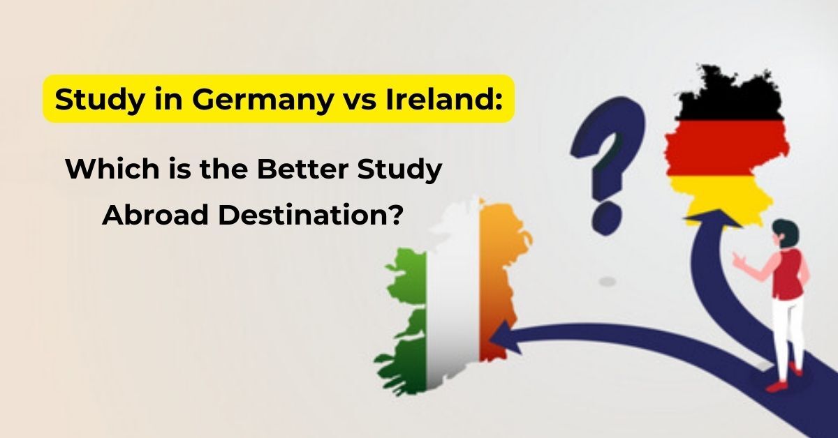 Studying in Germany vs Ireland: A Detailed Comparison