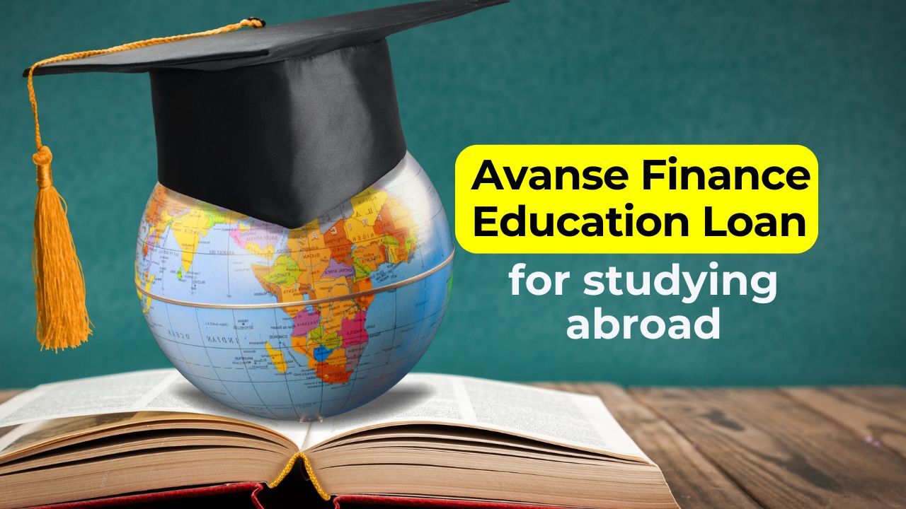 Avanse Finance Education Loan for Studying Abroad