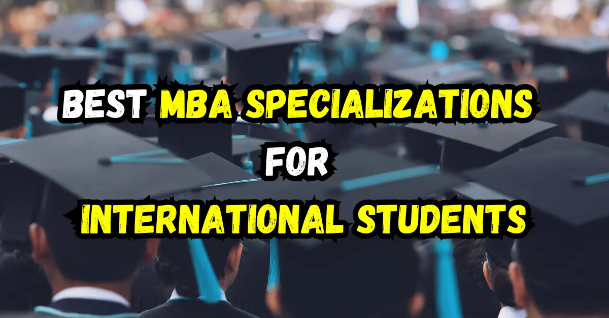 Which MBA Specialization is Best for International Students