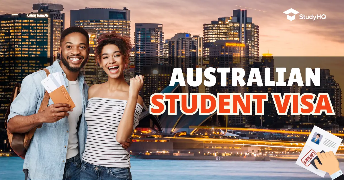 Australia Student Visa: Requirements, Fees & Processing time